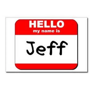 Hello, My Name is Jeff – Jeff Maddox